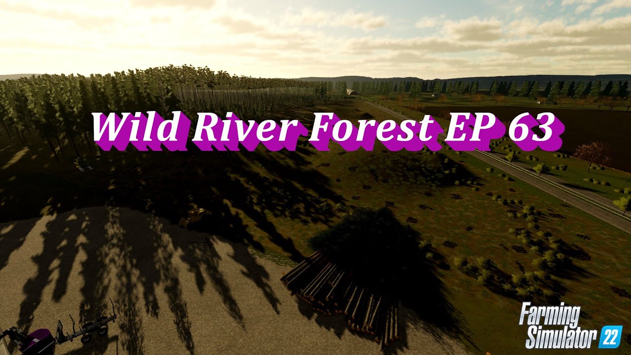 wild river forest ep 63 FS22 time to process some trees into logs - YouTube