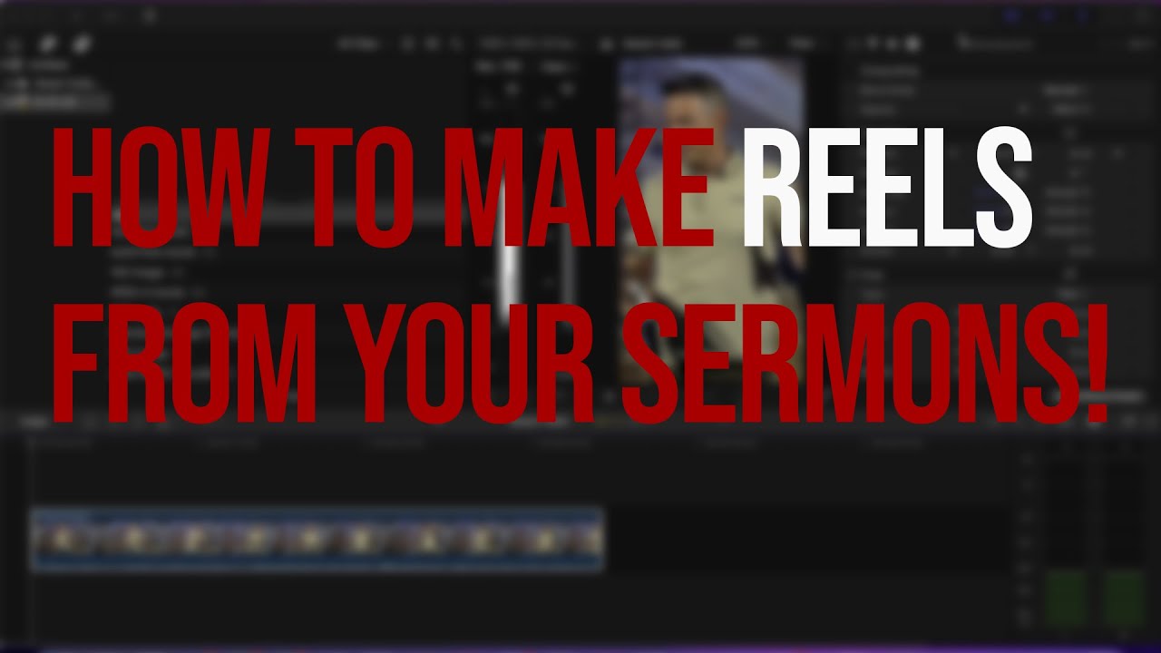 How to make a reel of your church sermon. - YouTube