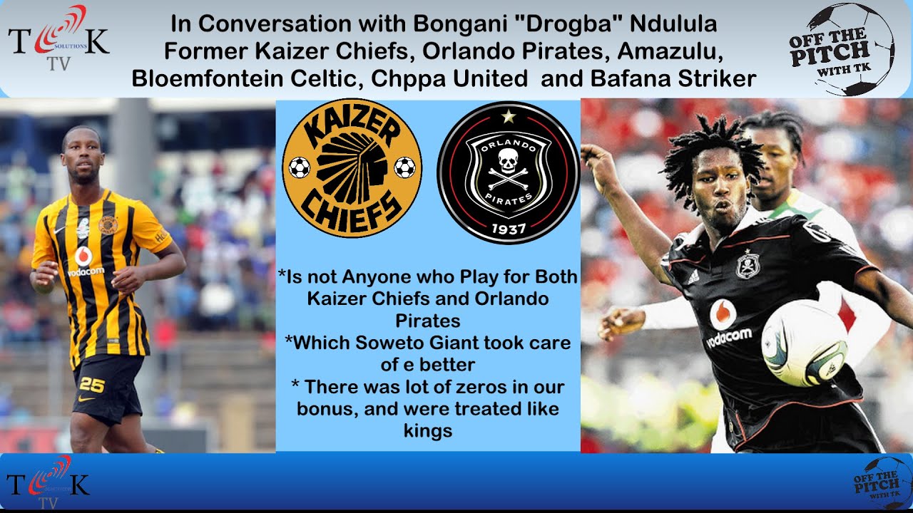 Chiefs and Pirates who took care of me better I Bongani Ndulula speaks ...