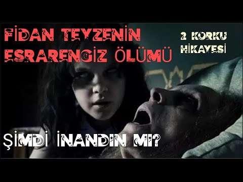 Fidan Teyzenin Esrarengiz Ölümü / Şimdi İnandın mı ? / Korku Hikayeleri | Cin Hikayeleri