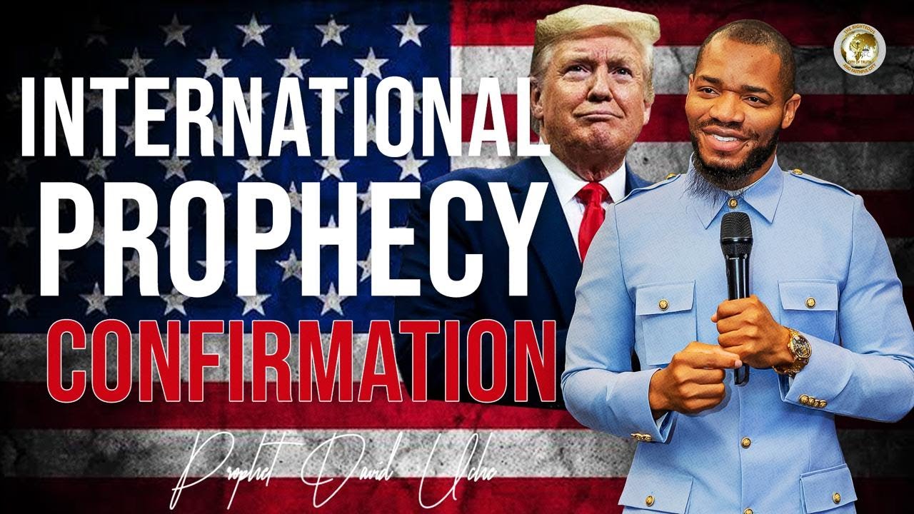 INTERNATIONAL PROPHECY CONFIRMATION BY PROPHET DAVID UCHE - YouTube