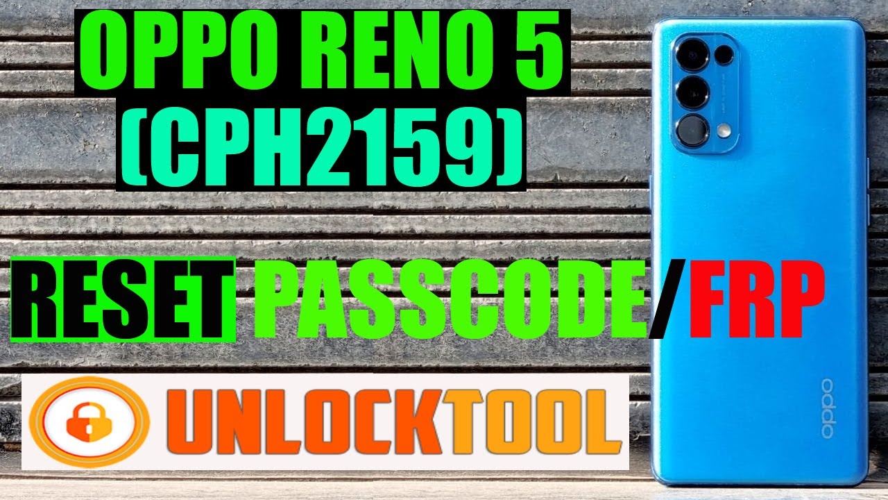 OPPO RENO 5 (CPH2159) RESET PASSWORD BY UNLOCKTOOL EASILY - YouTube