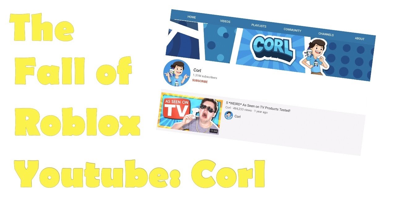 The Fall of Roblox Youtube: Corl - YouTube