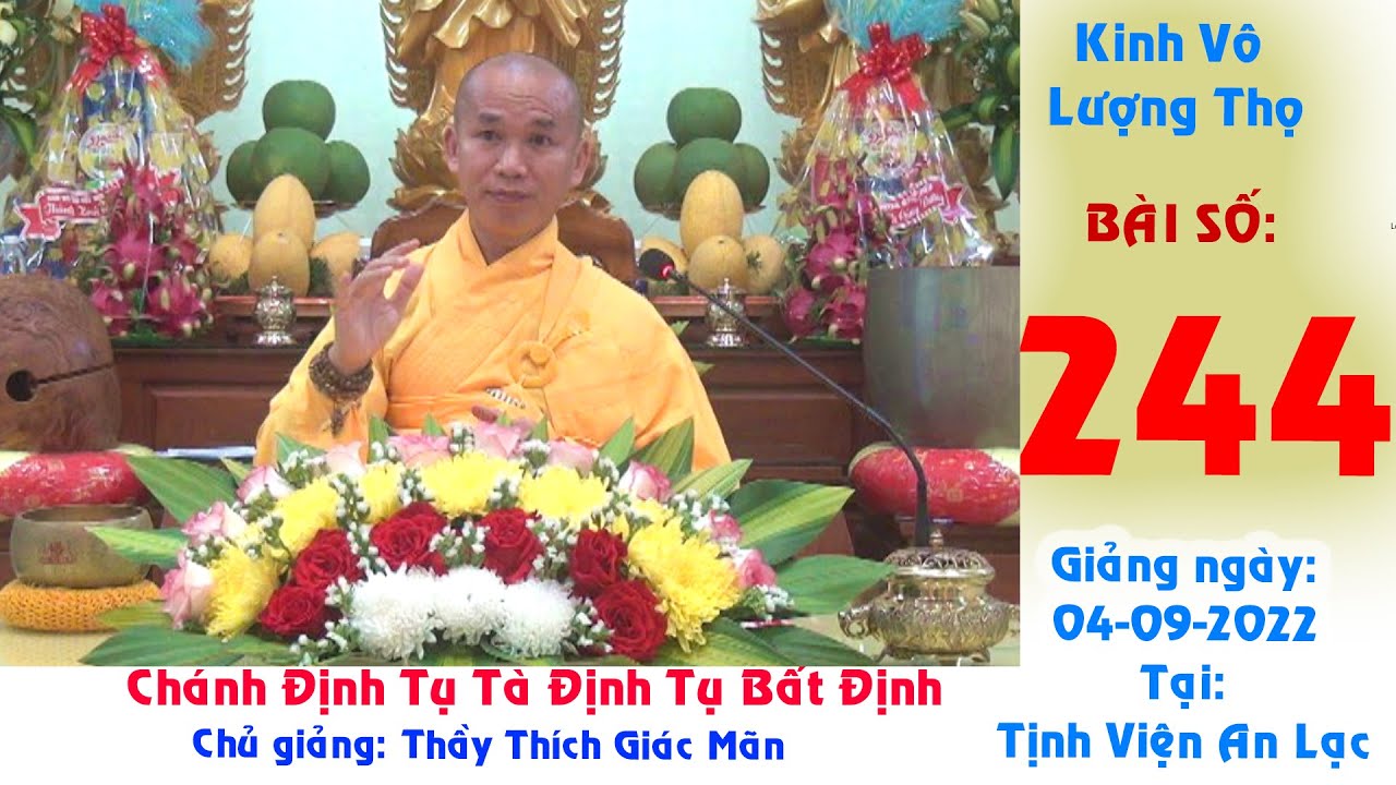 244 Kinh Vô Lượng Thọ Như Lai Chủ Giảng Thầy Thích Giác Mãn - YouTube