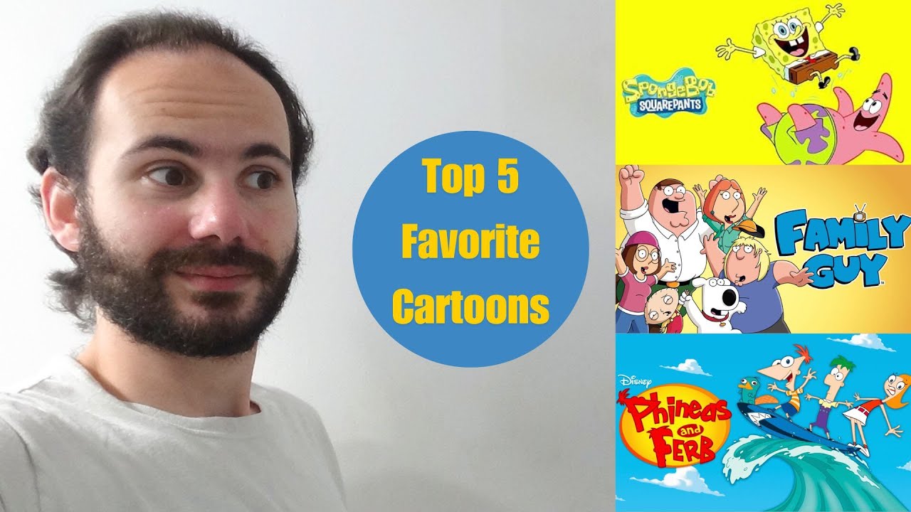 Top 5 Favorite Cartoons - YouTube