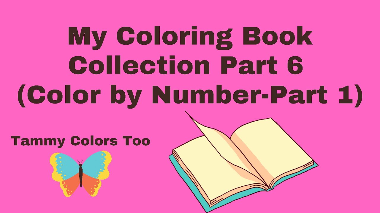 My Coloring Book Collection 2021 -Part 6. (Color by Number - part 1 ...