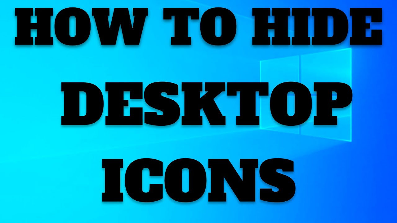 How to Hide Desktop Icons: 3 Simple Tips - YouTube
