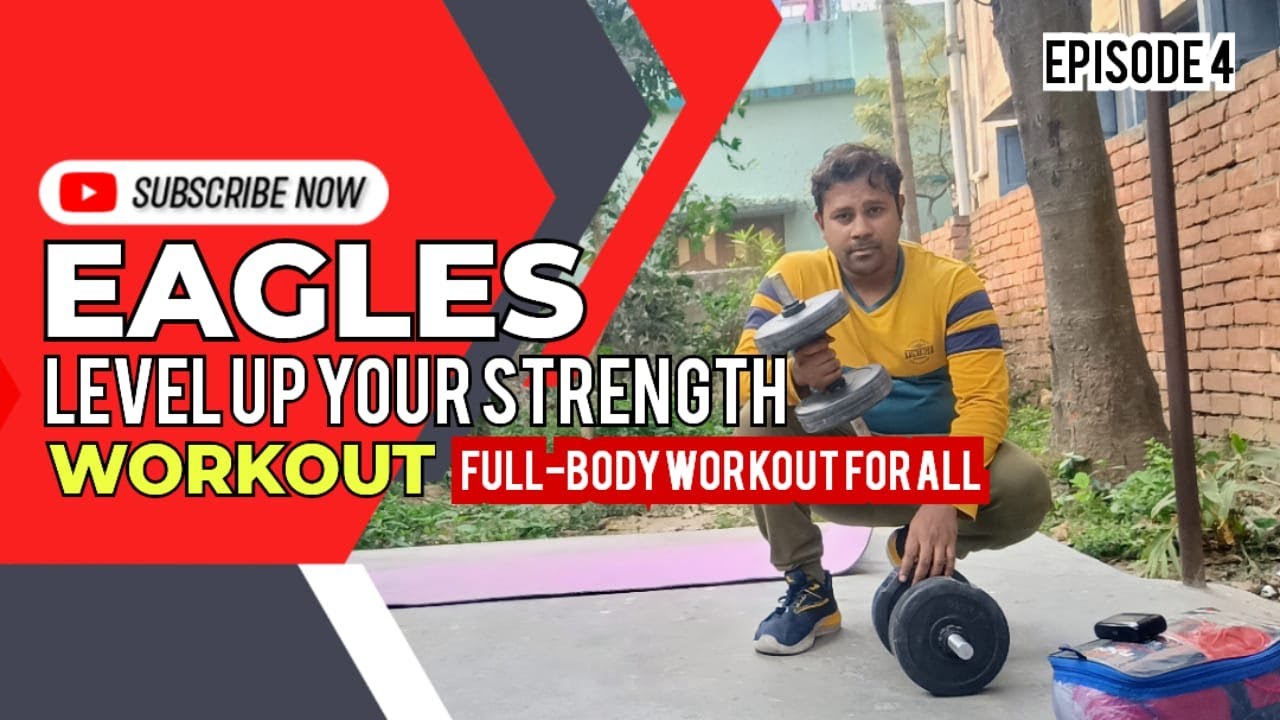 Level Up Your Strength: Full-Body Workout for All.Eagles Workout ...