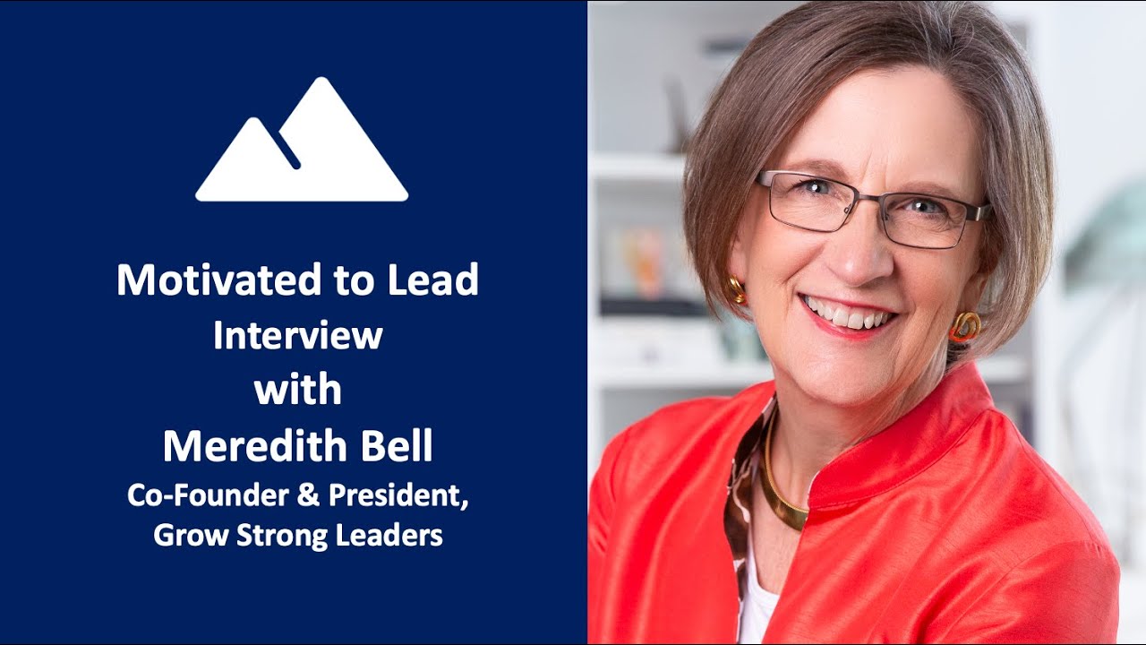 Episode 203 Meredith Bell, Co Founder & President, Grow Strong Leaders ...