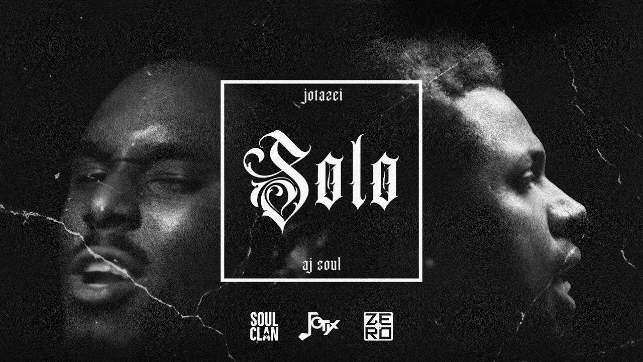 SOLO - AJ SOUL ft. JOTAZEI - YouTube