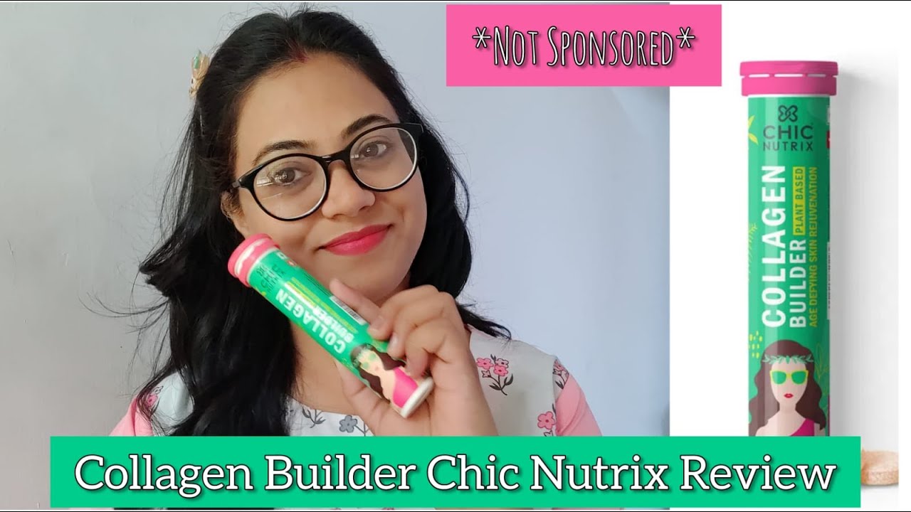 Collagen Builder Chic Nutrix Review|| Skin care|| Anti-aging|| Look ...