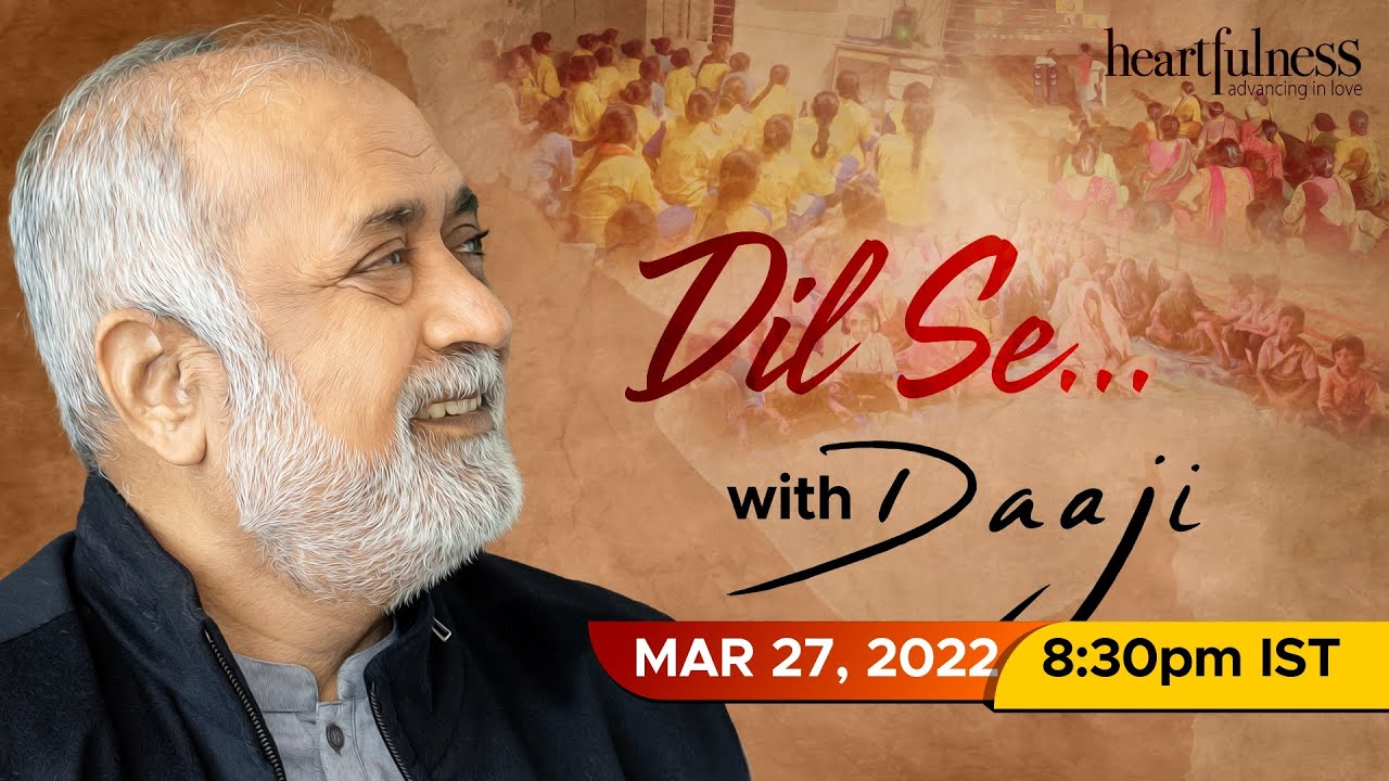 Dil Se with Daaji | Heart to Heart with Daaji | 27th March | 08:30 PM ...