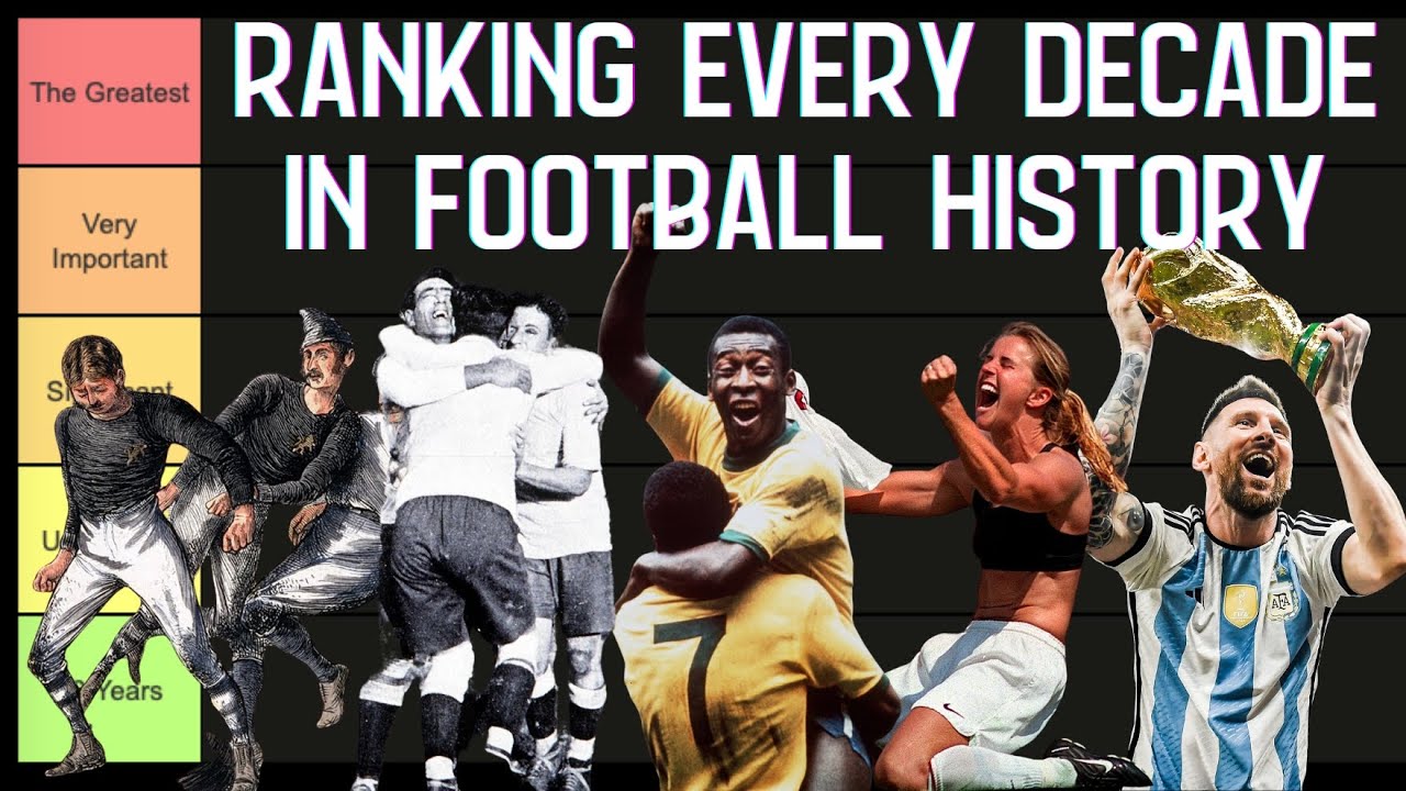 Ranking Every DECADE in Football History 1860-2020 - YouTube