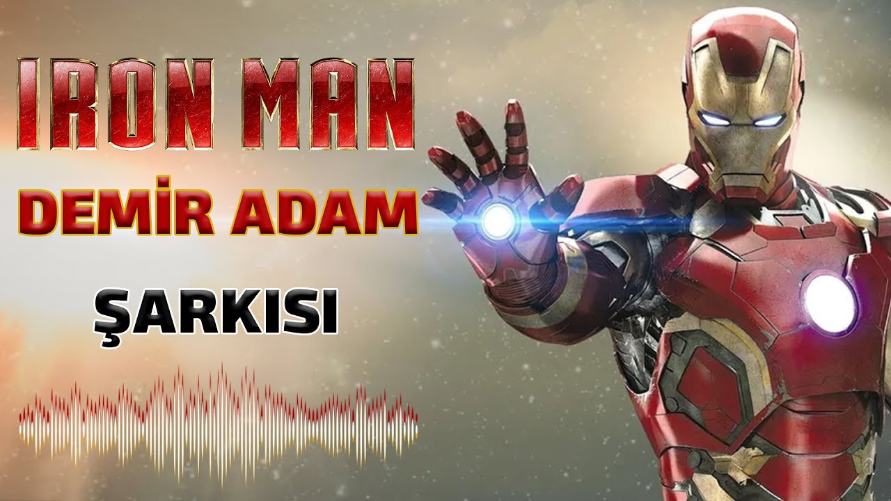 Iron Man - Demir Adam Şarkısı - YouTube