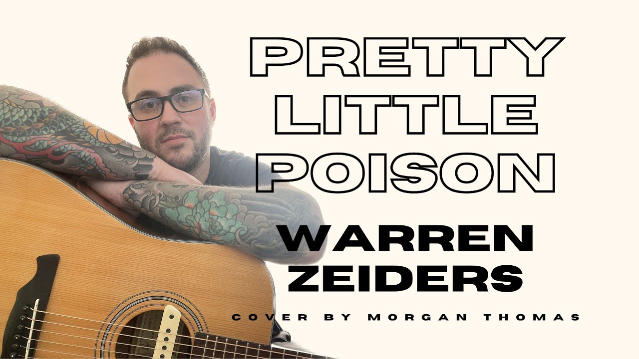 Pretty Little Poison - Warren Zeiders - acoustic cover by Morgan Thomas ...