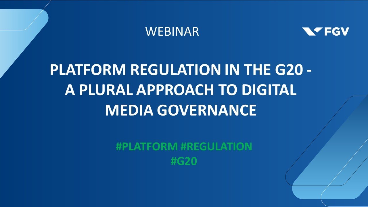 Webinar | Platform Regulation in the G20 - A plural approach to digital ...