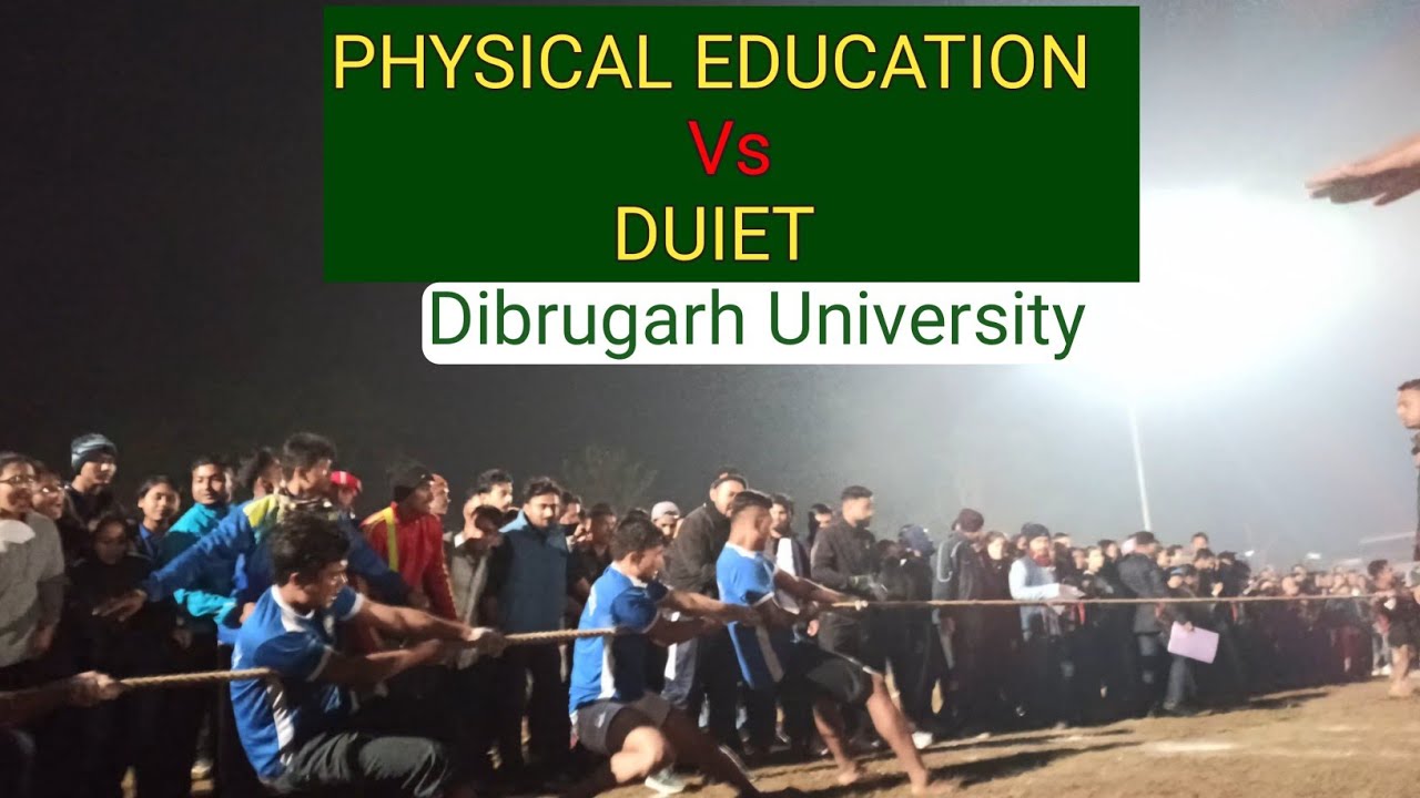 Tug of war | Physical education vs Duiet | Dibrugarh University - YouTube