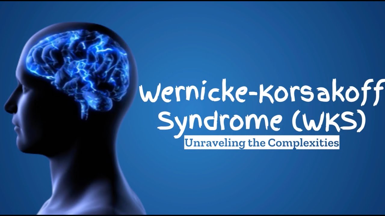 Wernicke-Korsakoff Syndrome: Beyond Memory Loss - YouTube