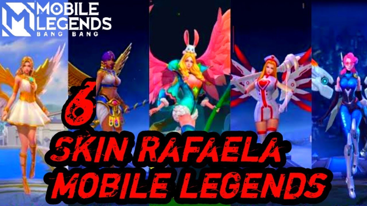 6 Skin Hero Rafaela mobile legends - YouTube