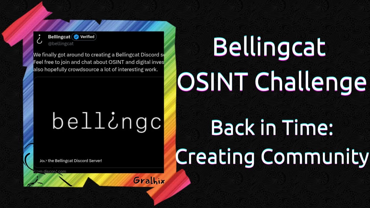 Bellingcat OSINT Challenge | Back in Time: Creating Community | Full ...