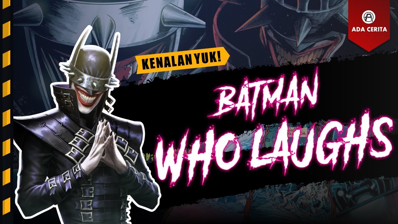 BATMAN WHO LAUGHS - Batman Paling Mengerikan!? | DC Comics - YouTube