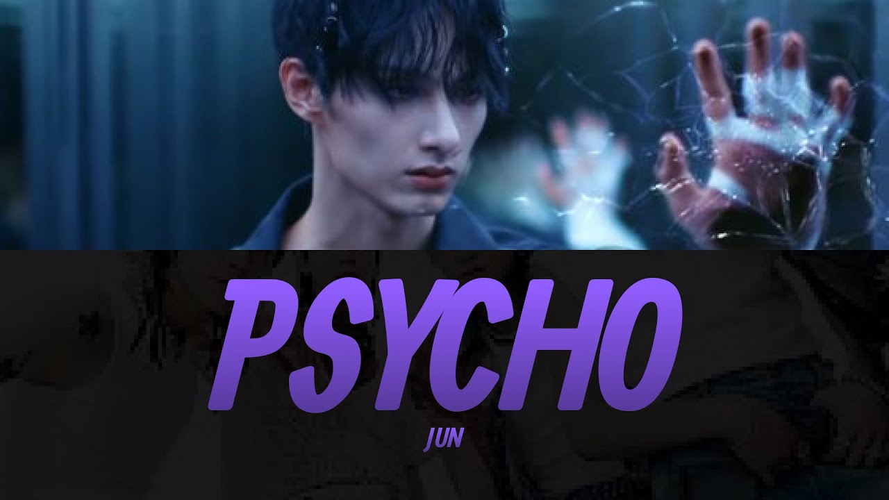 JUN 'PSYCHO' Lyrics Video | KPOPWorld Music - YouTube