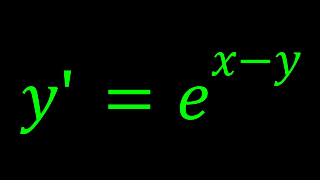 Solving The Differential Equation y'=e^{x-y} - YouTube