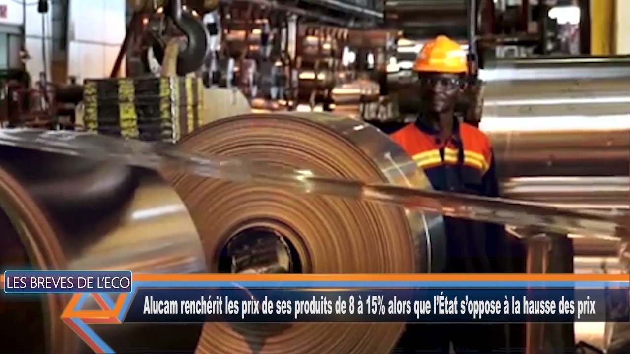 Alucam renchérit les prix de ses produits de 8 à 15% alors que l’État s ...