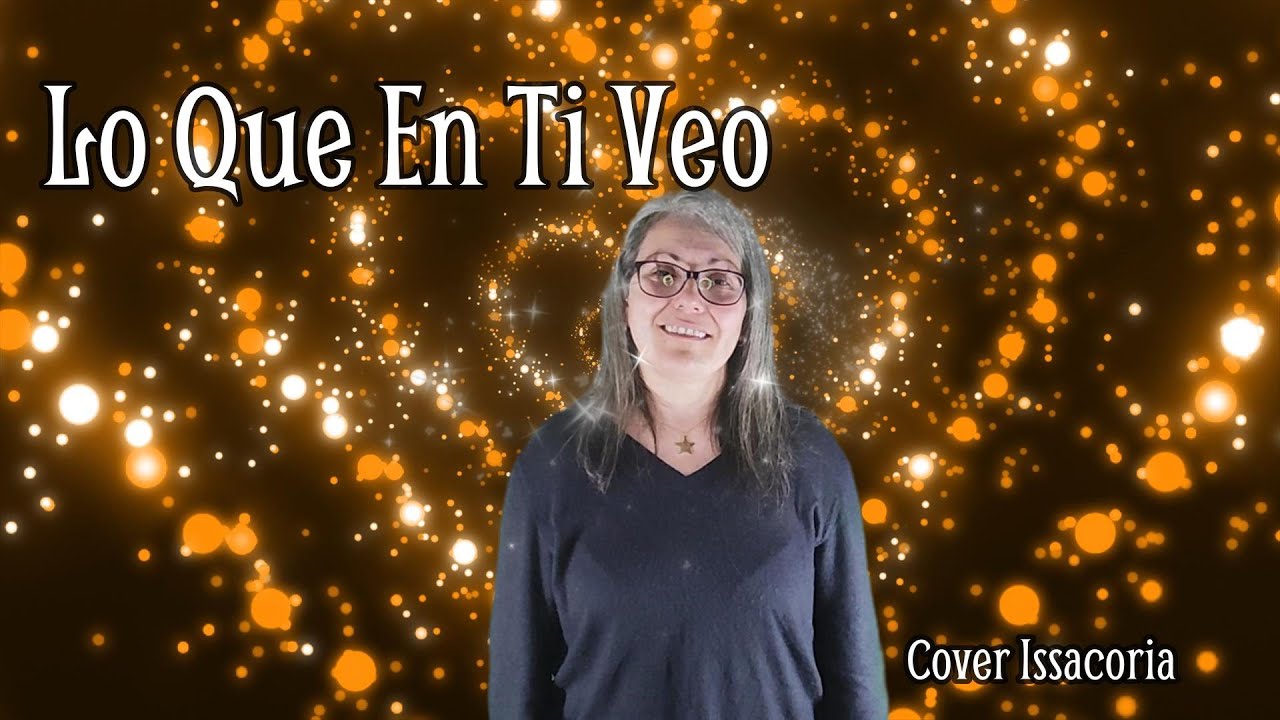 Lo que en ti veo Cover Issacoria - YouTube