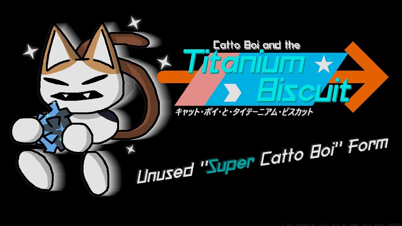 Catto Boi and the Titanium Biscuit DEMO | Unused "Super Catto Boi" Form ...