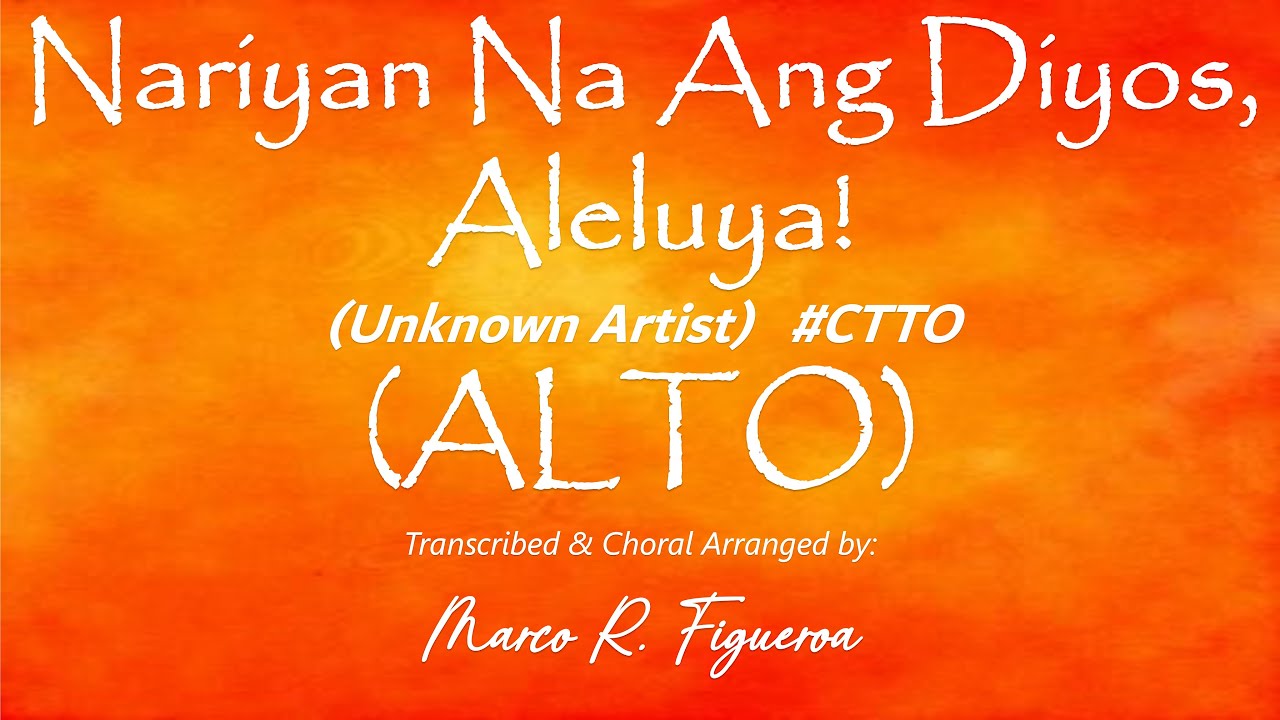 NARIYAN NA ANG DIYOS, ALELUYA! (Unknown Artist)® ~ ֍ ALTO - YouTube