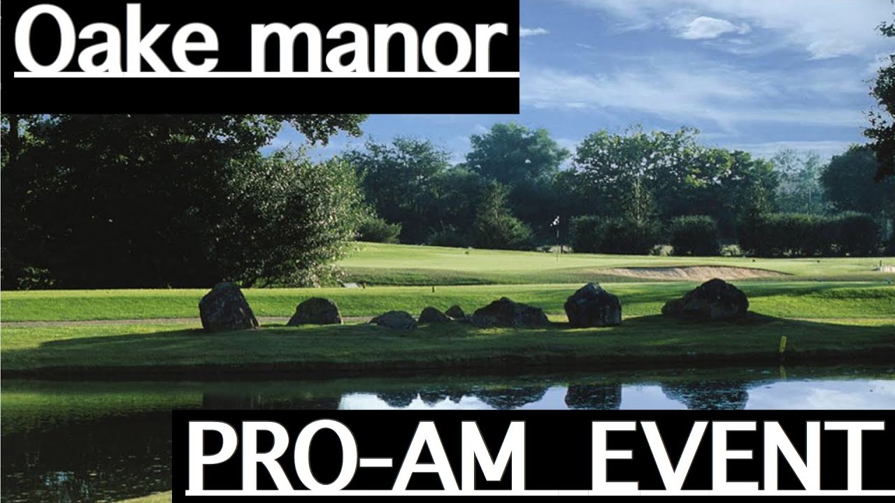 OAKE MANOR PRO-AM UPDATE!! - YouTube