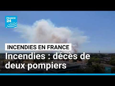 Incendies en France : décès de deux pompiers lors d'une intervention • FRANCE 24