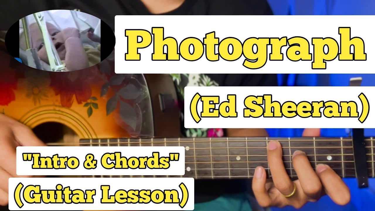 Photograph - Ed Sheeran | Guitar Lesson | Intro & Chords | (Strumming ...