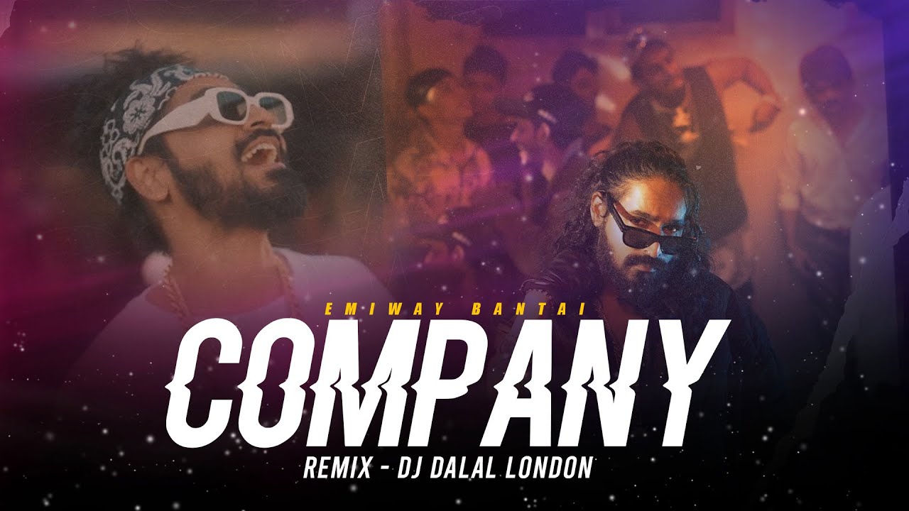 Company | Moombahton Remix | DJ Dalal London | Emiway Bantai | Kya ...