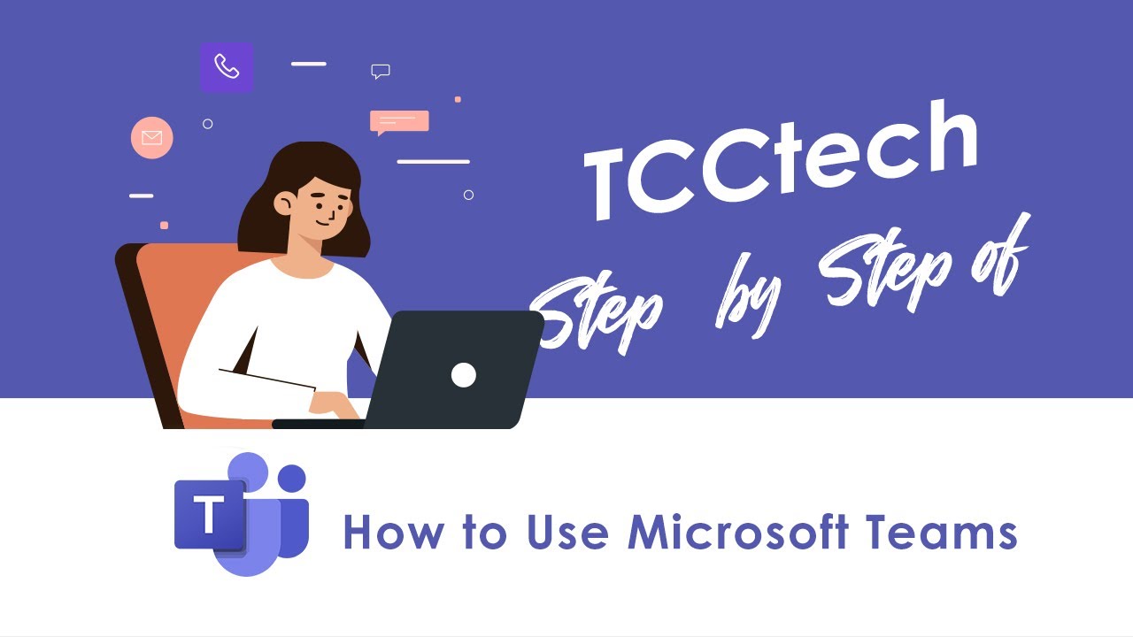 TCCtech Step - by - Step of How to Use Microsoft Teams - YouTube