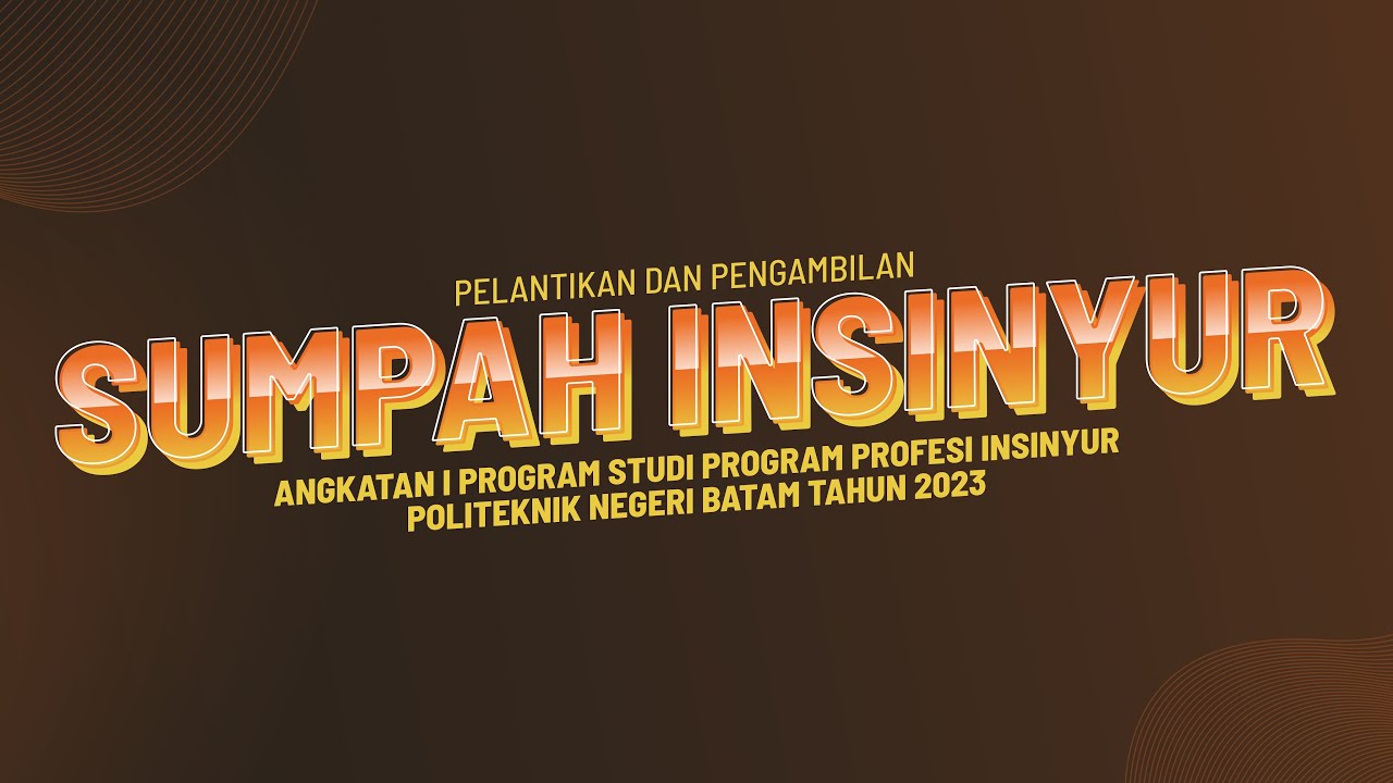 Pelantikan dan Pengambilan Sumpah Insinyur PSPPI Polibatam 2023 - YouTube