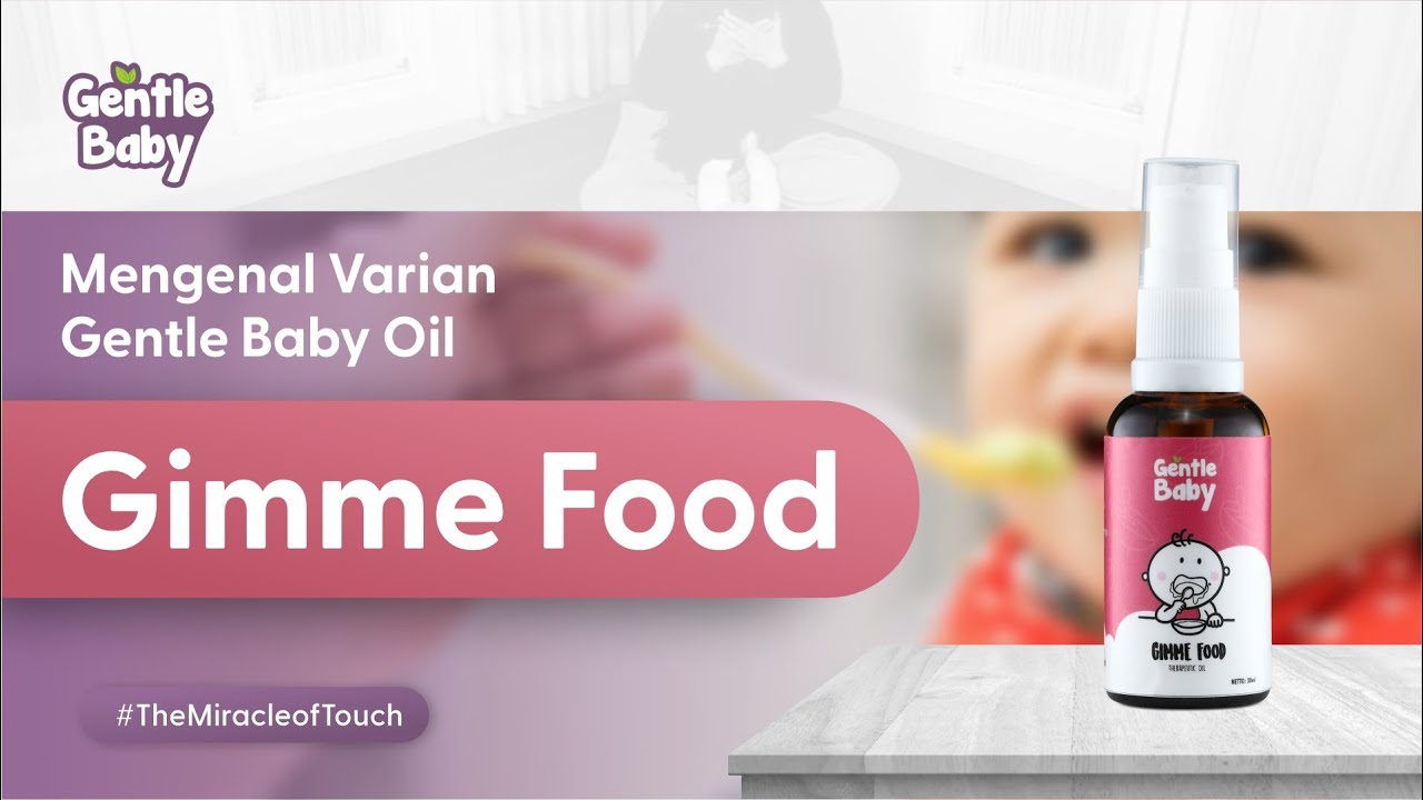 Mengenal Gentle Baby Gimme Food Oil - YouTube