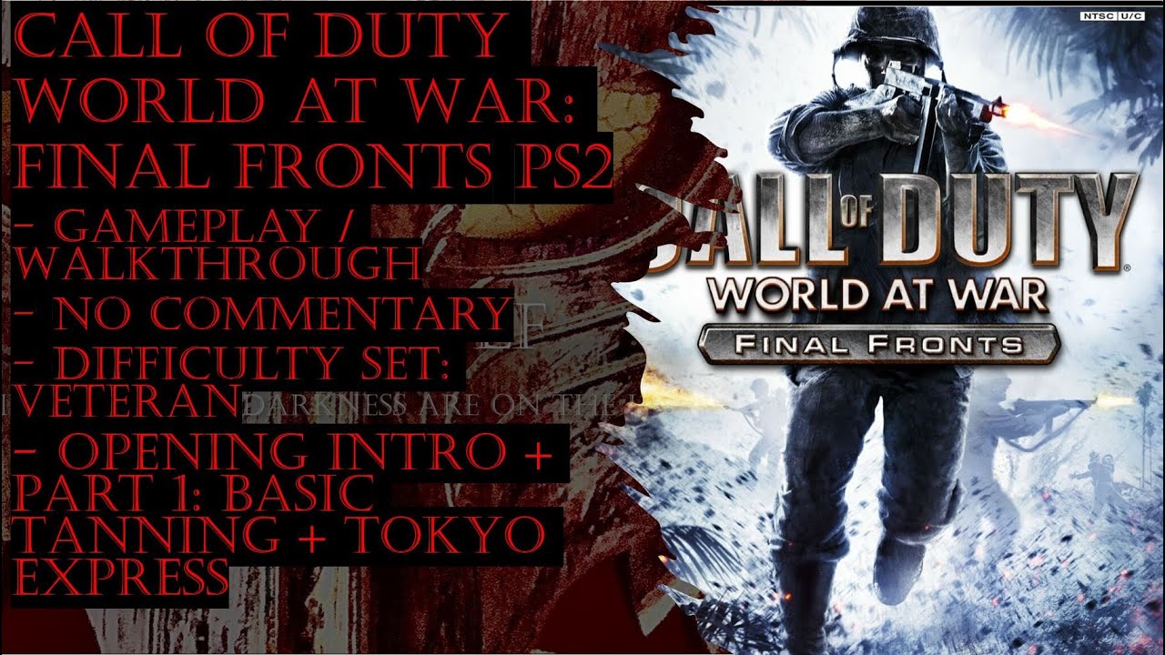 COD WAW Final Fronts PS2 (Veteran) Gameplay Walkthrough Opening Intro ...