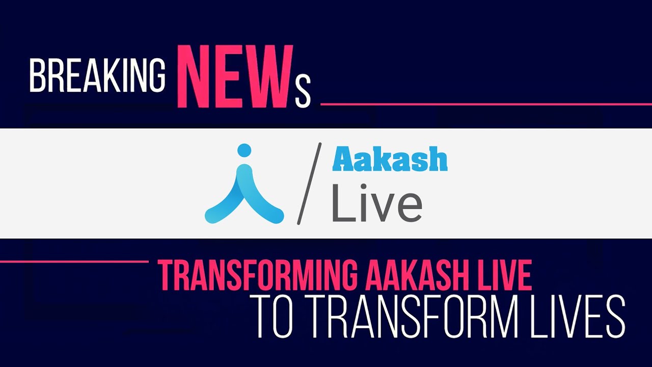 TRANSFORMING AAKASH LIVE TO TRANSFORM LIVES - YouTube