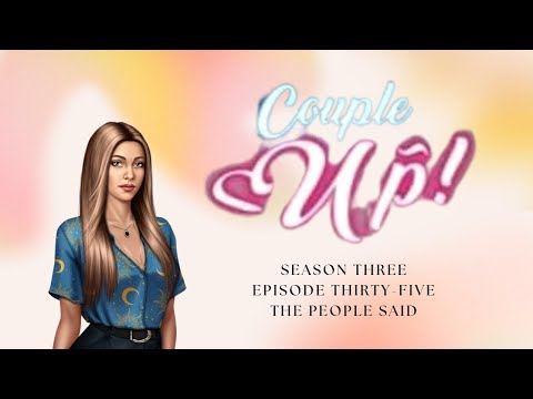 Couple Up! Season 3 Episode 35 THE PEOPLE SAID Play-through - YouTube