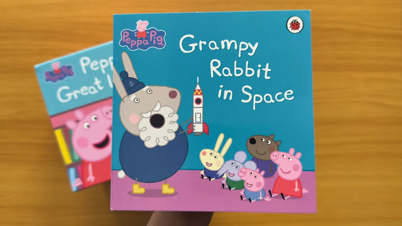 08. Grampy Rabbit in Space: Peppa Pig’s Great Library Read Aloud Book ...