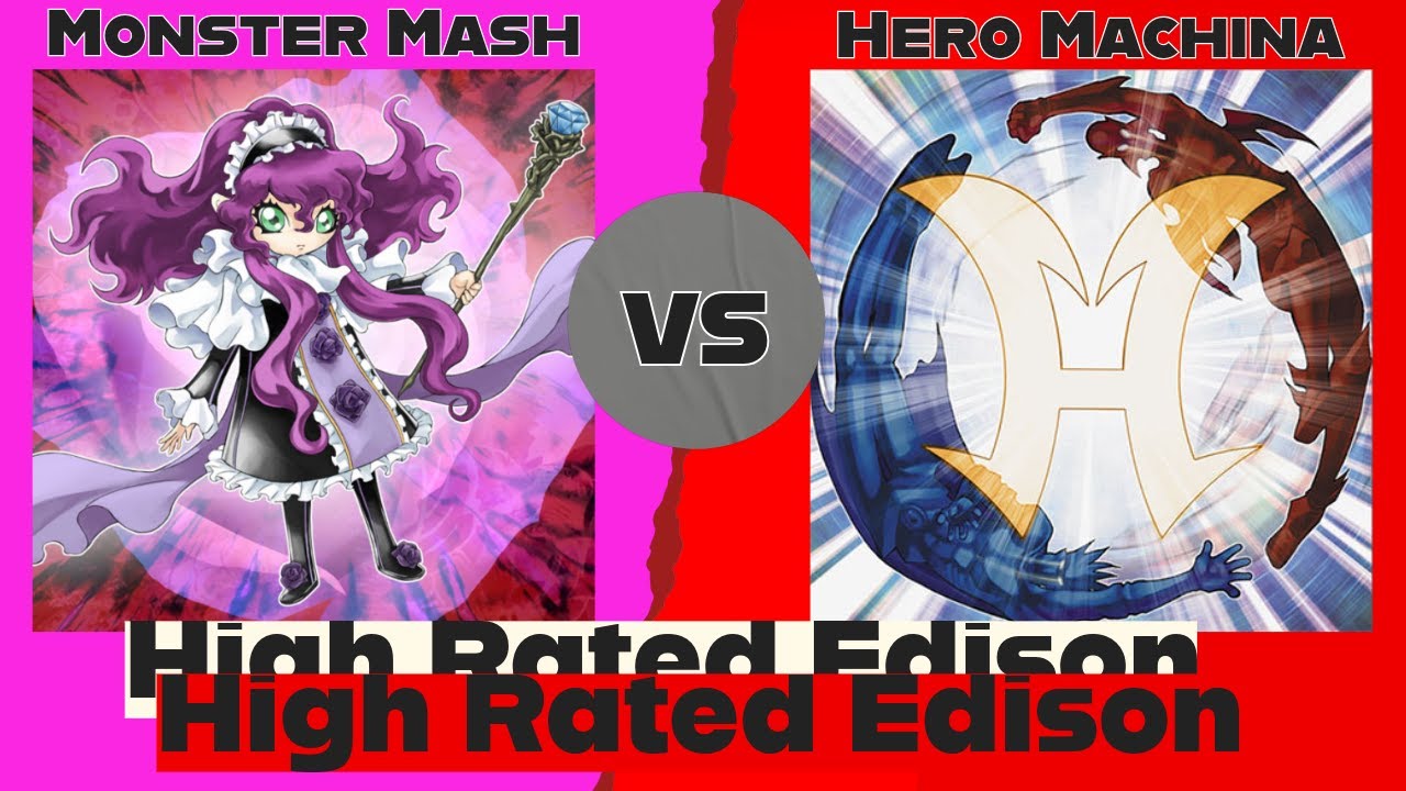 Monster Mash vs Hero Machina - High Rated Edison Yu-Gi-Oh! - YouTube