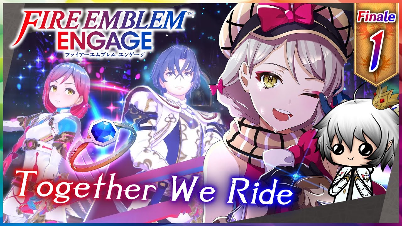 Together We Ride, Through Past and Future!💍 | Fire Emblem Engage Finale ...