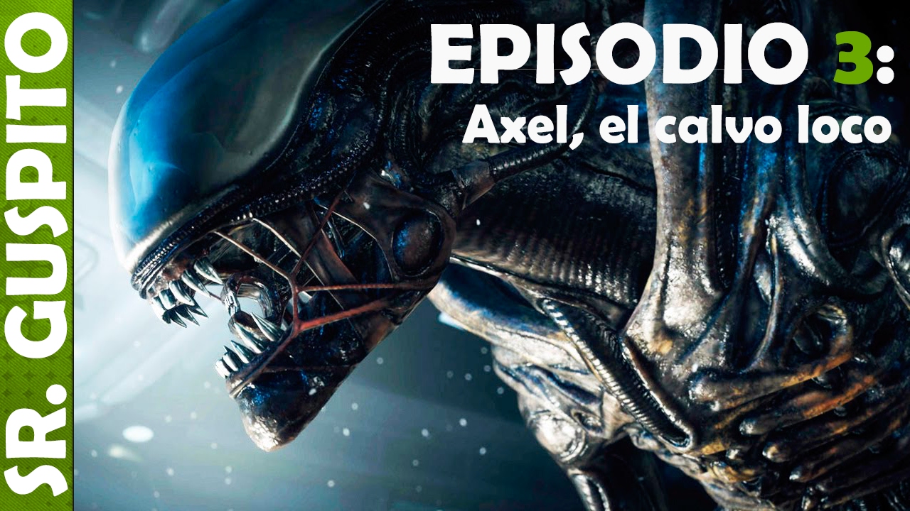 Alien Isolation en Español - Axel, el loco calvo - YouTube