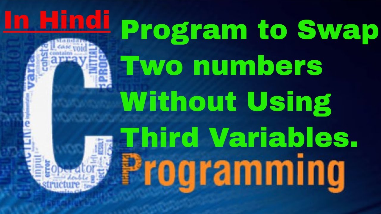 What is Swapping? | Swapping without using third variable in C. | How ...