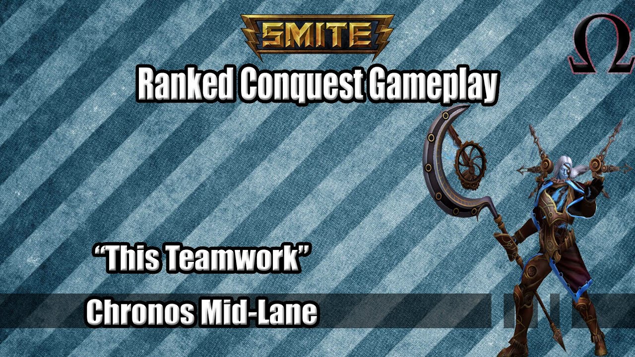 SMITE: Season 3-Ranked Conquest- Chronos Mid-Lane "This Teamwork" - YouTube