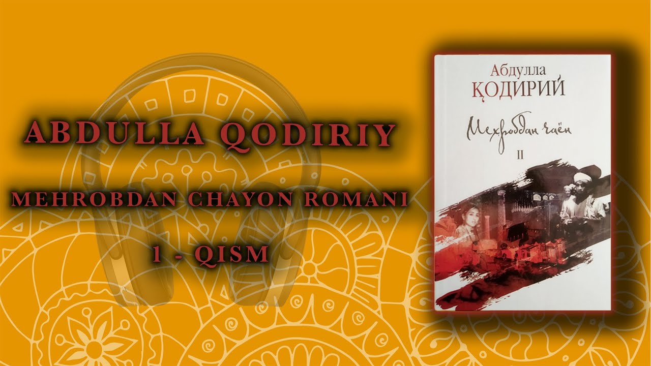 MEHROBDAN CHAYON - ABDULLA QODIRIY 1-qism - YouTube