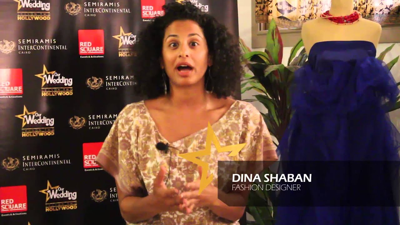 Dina shaban The Fashion Designer Interview for Our Wedding Carnival ...