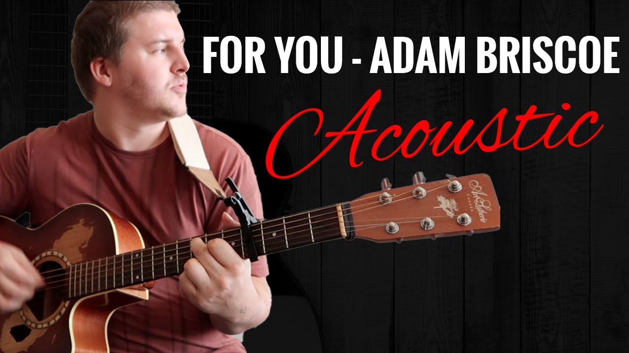 For You - Adam Briscoe (Acoustic) - YouTube